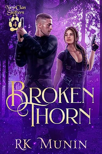 Broken Thorn : paranormal, shifter romance, New Clan Shifters, Book 4 ...