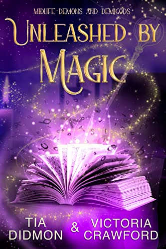 Unleashed by Magic : Paranormal Women’s Fiction (Midlife Demons and ...