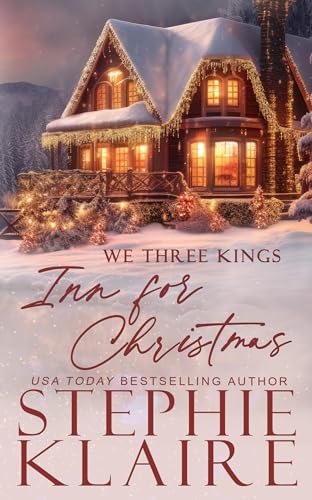 We Three Kings: Inn for Christmas by Stephie Klaire - BookBub