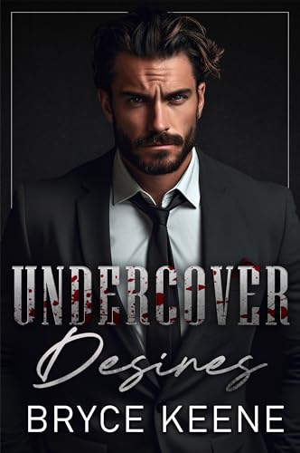 Undercover Desires: A Dark Mafia, Enemies to Lovers Romance by Bryce ...
