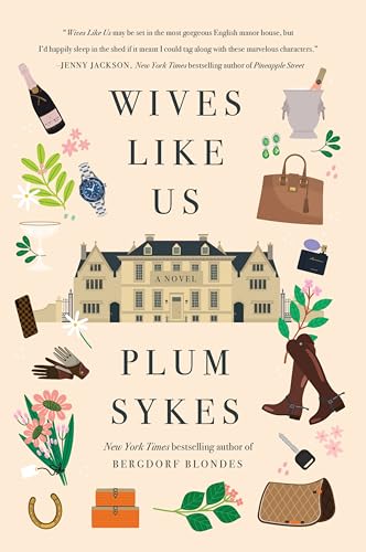 Wives Like Us by Plum Sykes - BookBub