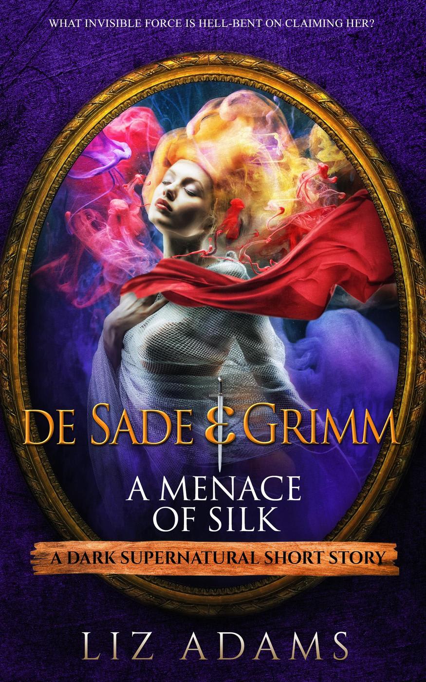de Sade & Grimm, A Menace of Silk (Salacious Medieval Mysteries, #4) by ...
