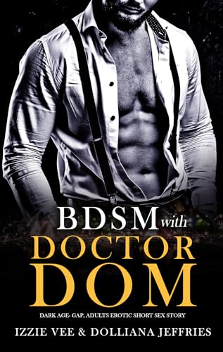 Bdsm With Doctor Dom Dark Age Gap Adults Erotic Short Sex Story