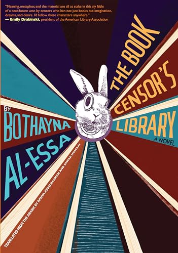The Book Censor’s Library by Bothayna Al-Essa - BookBub