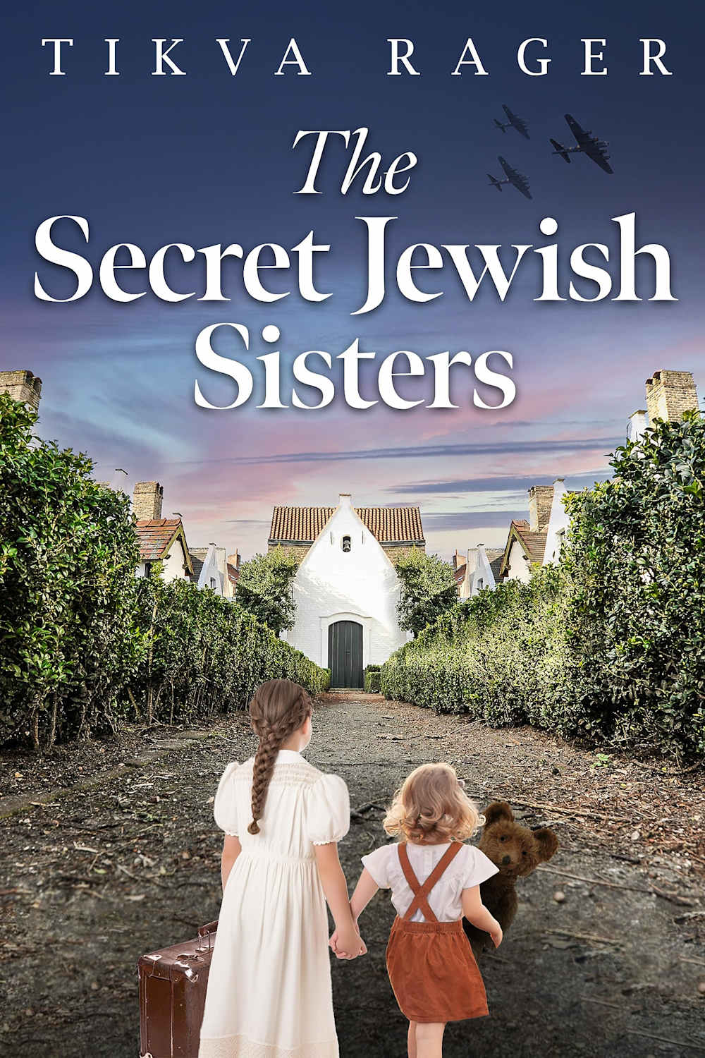 The Secret Jewish Sisters: A WW2 Historical Novel, Based on the True ...