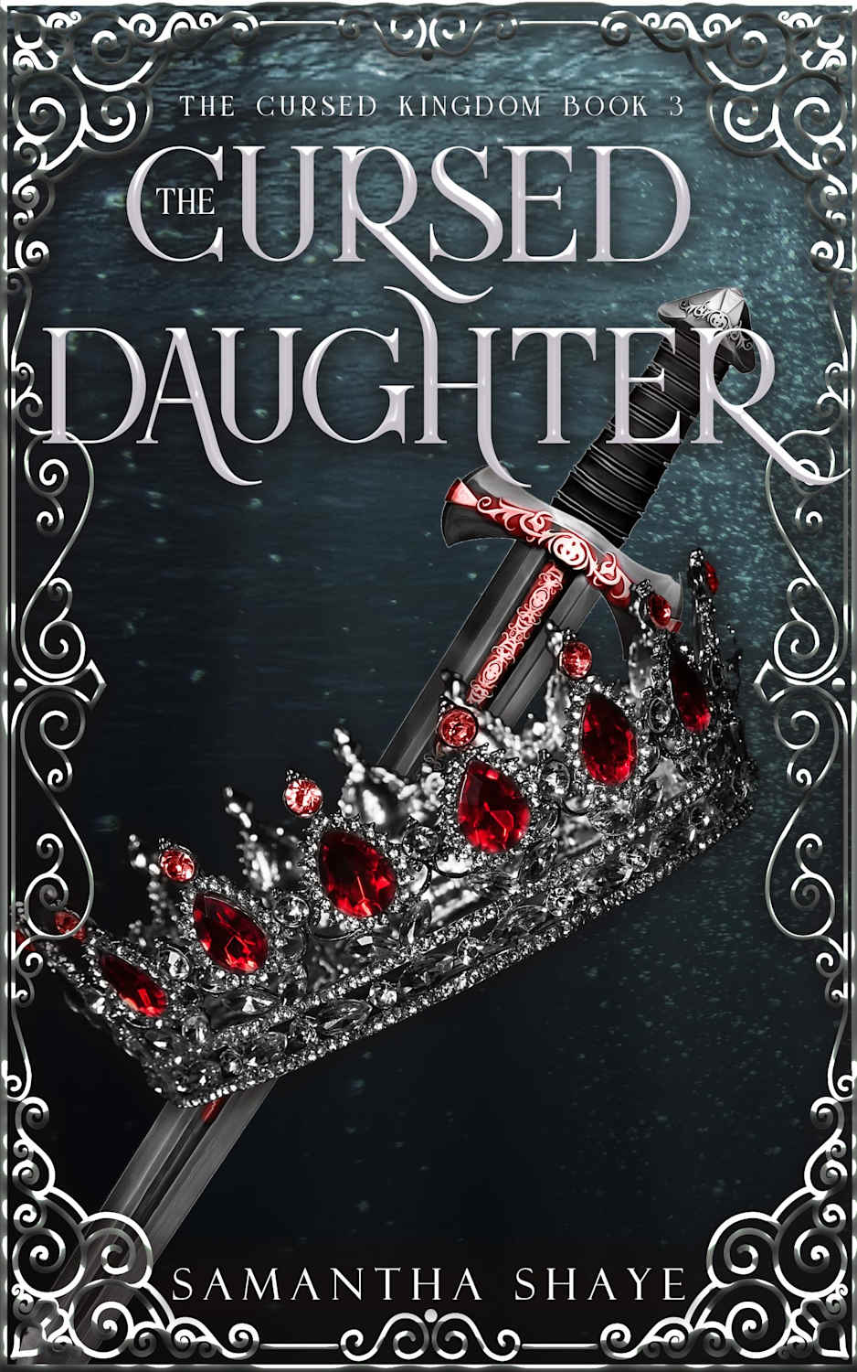 The Cursed Daughter (The Cursed Kingdom Book 3): A New Adult Royal Fantasy by Samantha Shaye ...