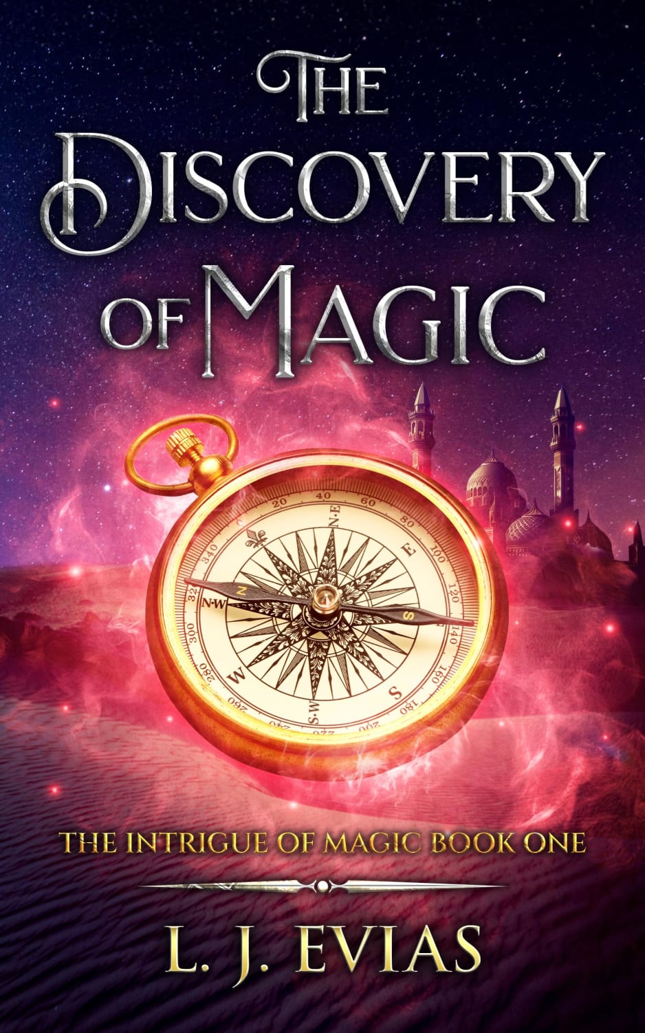 The Discovery of Magic: The Intrigue of Magic Book One by L. J. Evias ...