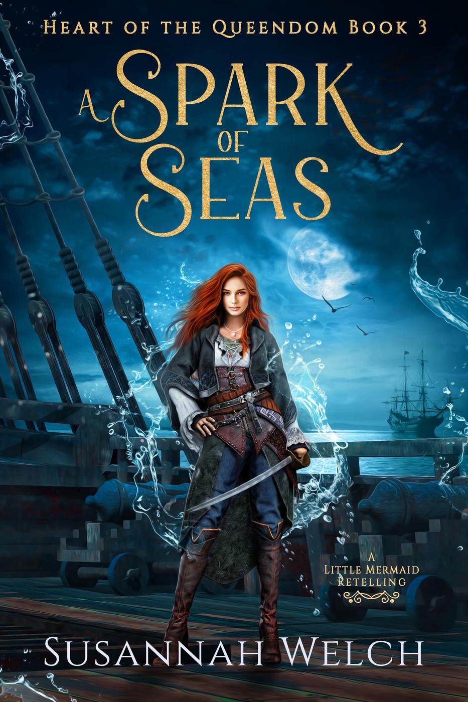 A Spark of Seas (Heart of the Queendom, #3) by Susannah Welch - BookBub