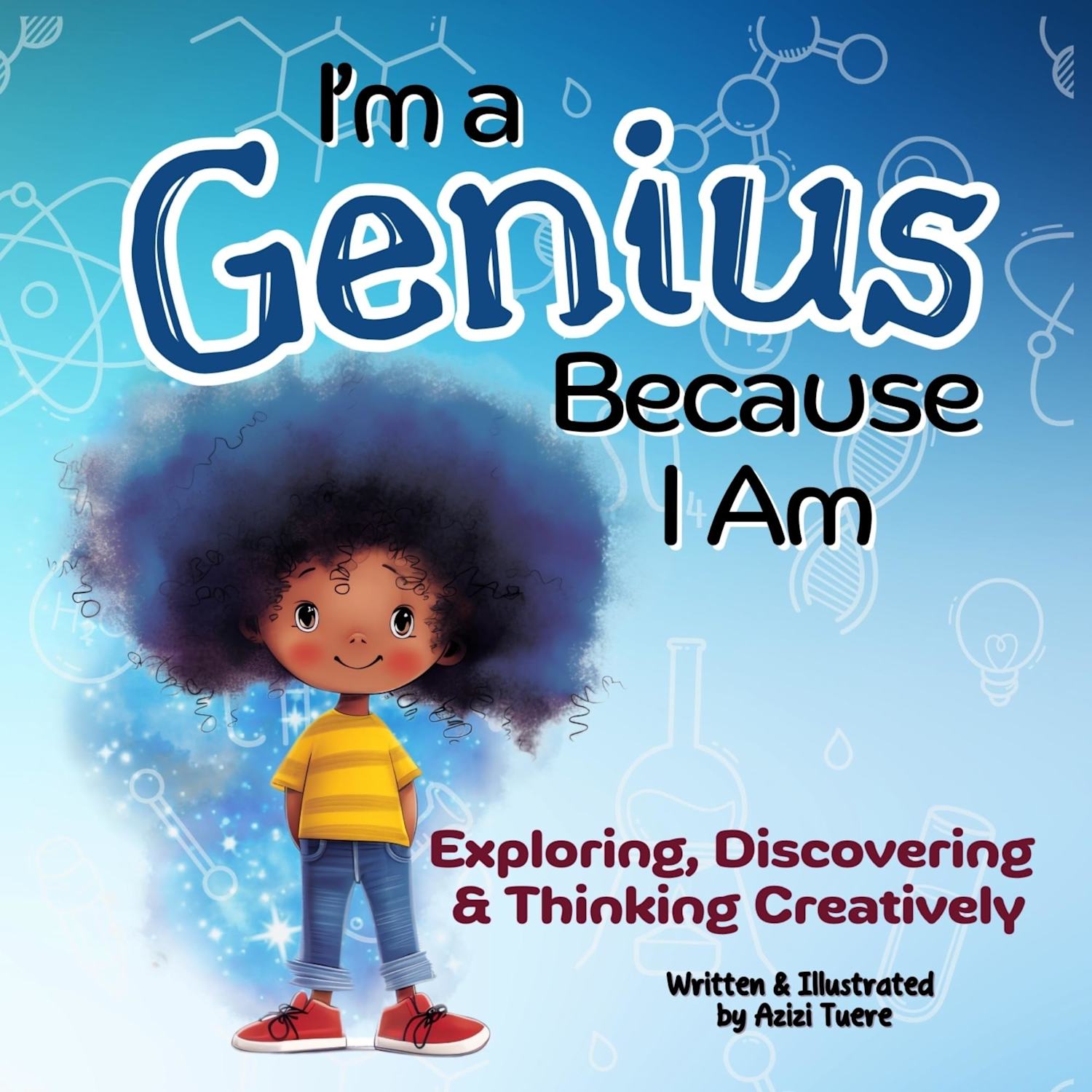 I’m a Genius Because I Am: Exploring, Discovering and Thinking ...