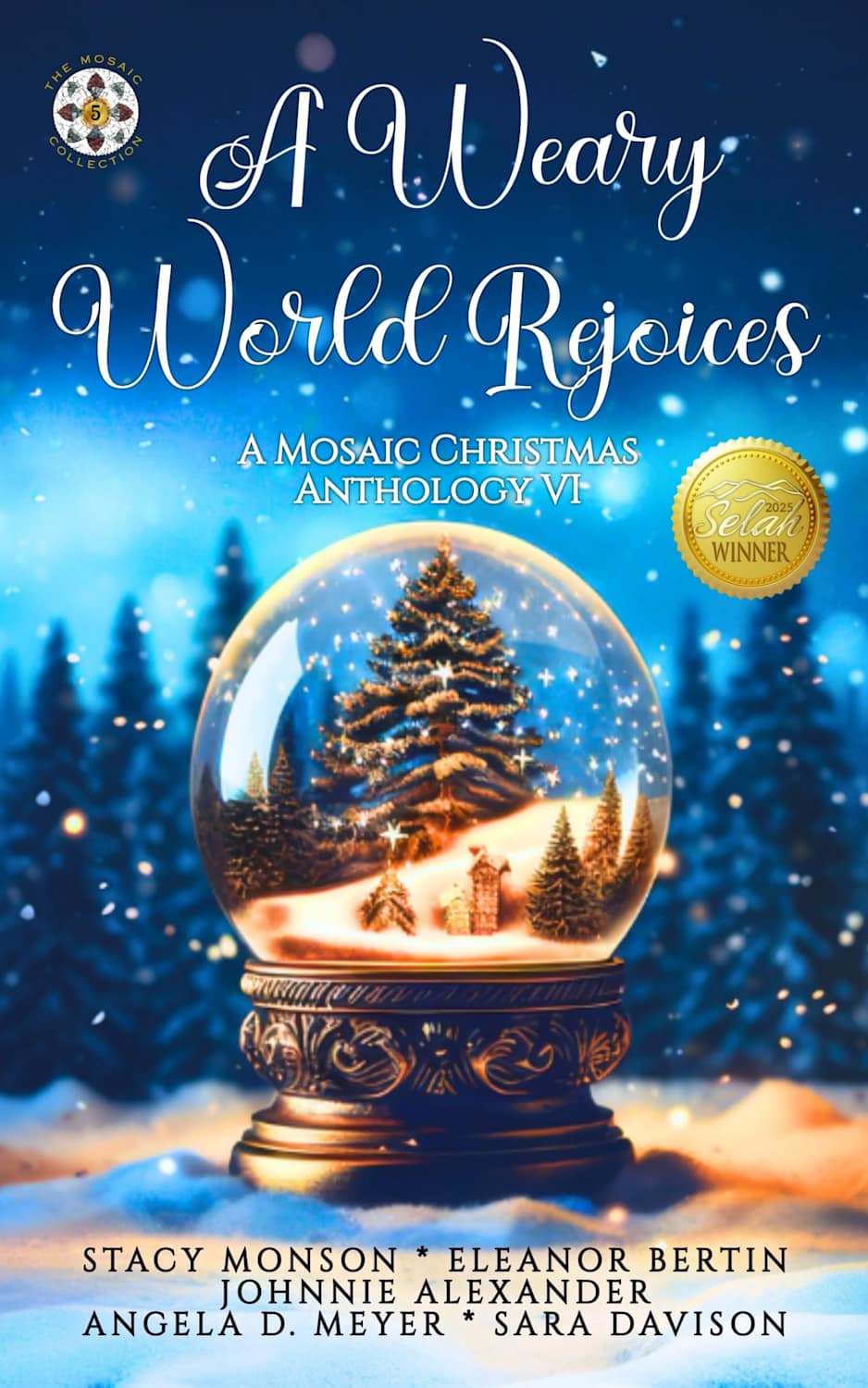 A Weary World Rejoices: A Mosaic Christmas Anthology VI (The Mosaic ...