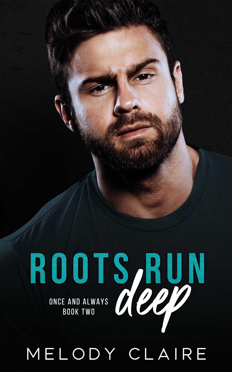 Roots Run Deep: Once and Always Book 2 by Melody Claire - BookBub