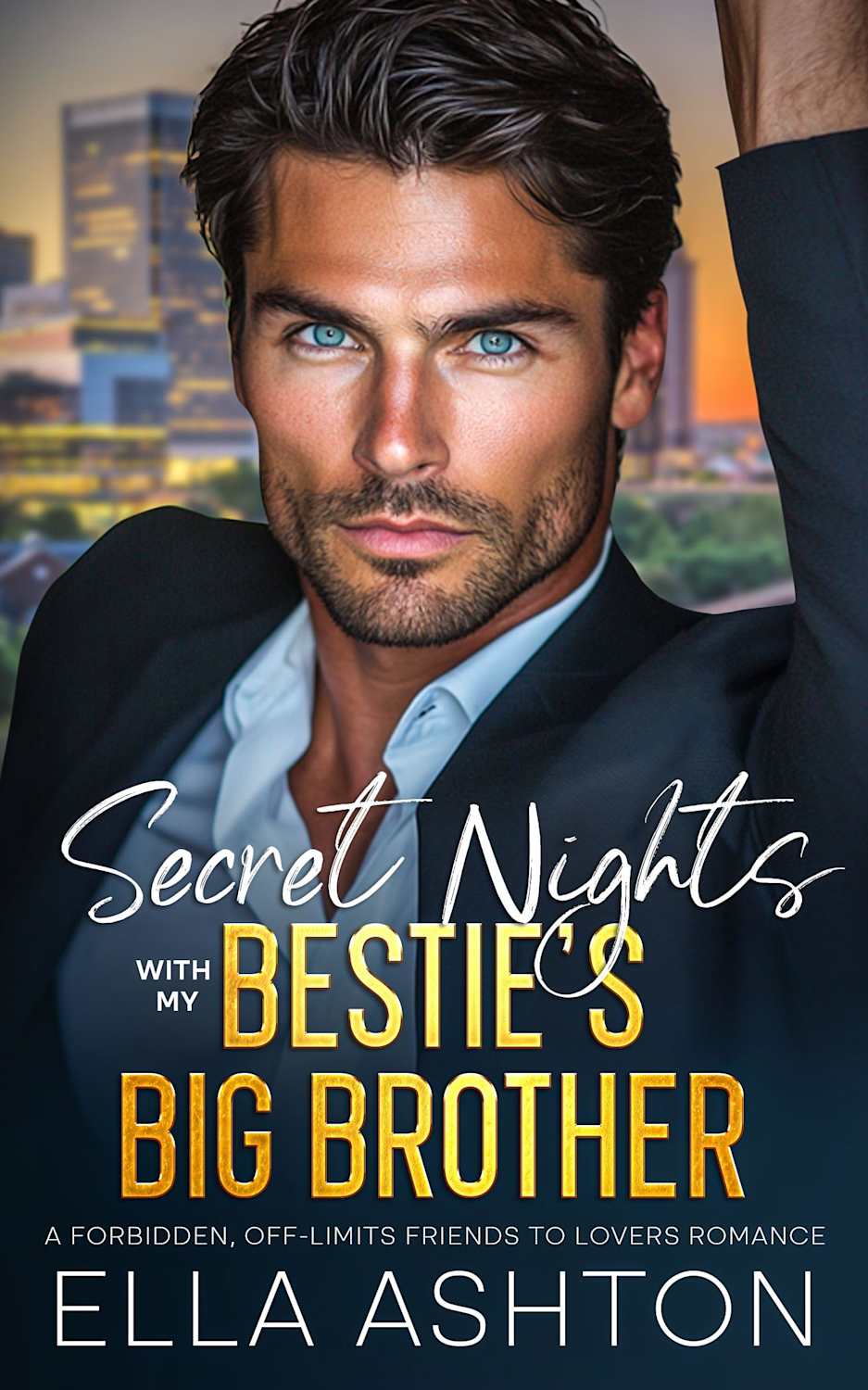 Secret Nights With My Bestie’s Big Brother: A Forbidden Off-Limits Friends To Lovers Romance ...