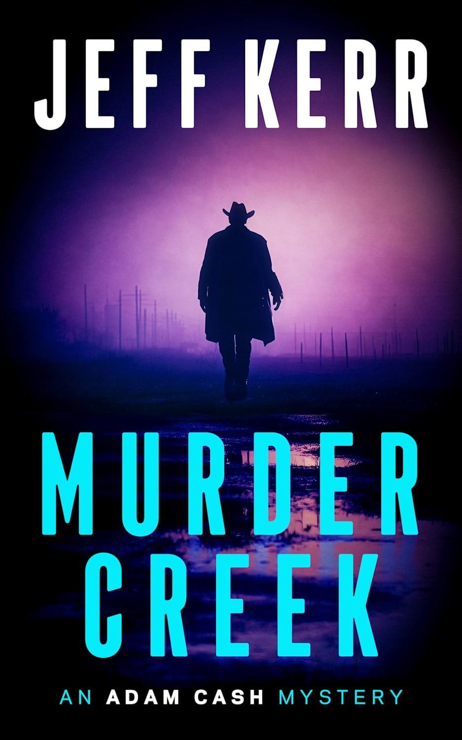 Murder Creek (The Adam Cash series Book 3) by Jeff Kerr - BookBub