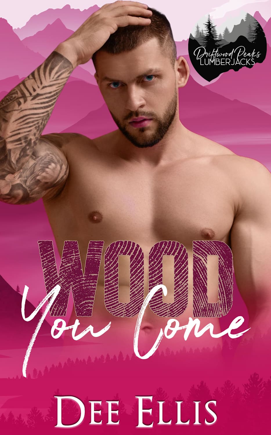 Wood You Come: Grumpy Sunshine Lumberjack Romance (Driftwood Peaks Book 6) by Dee Ellis - BookBub