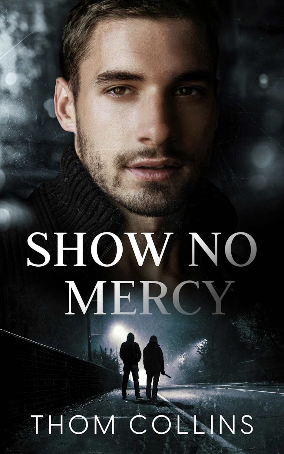 Show No Mercy by Thom Collins - BookBub