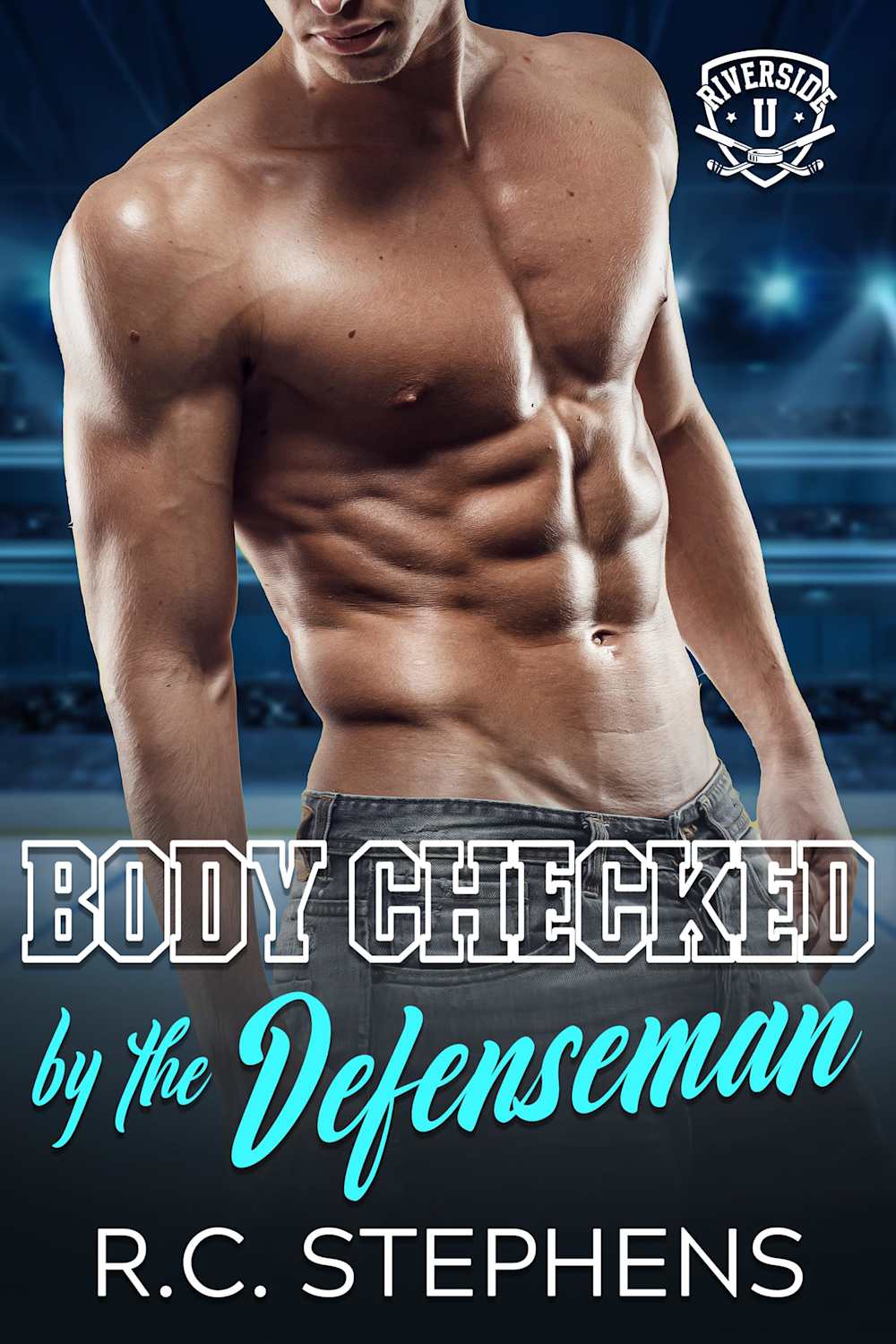 Body Checked By The Defenseman (Riverside U) by R.C. Stephens - BookBub