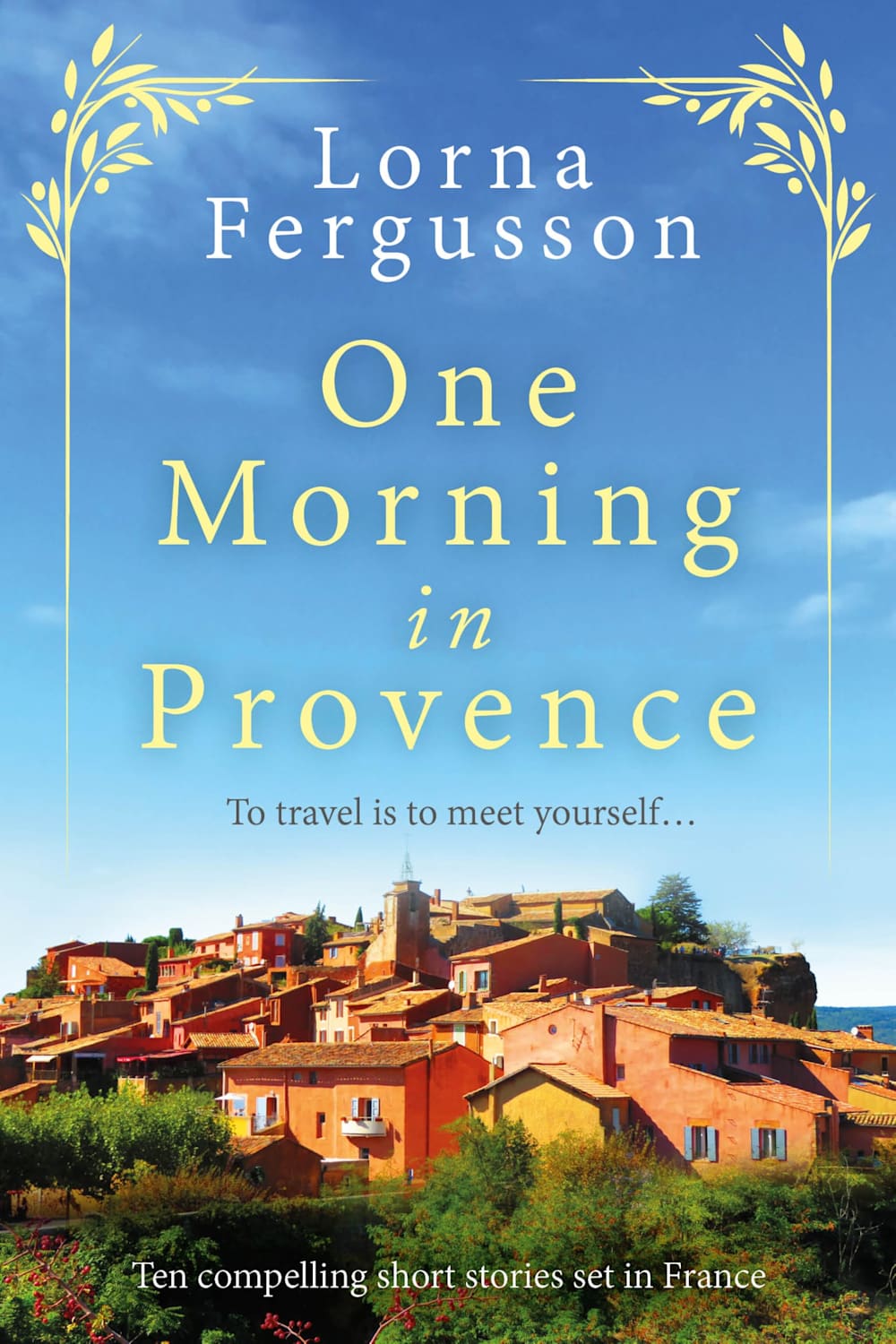 One Morning in Provence by Lorna Fergusson - BookBub