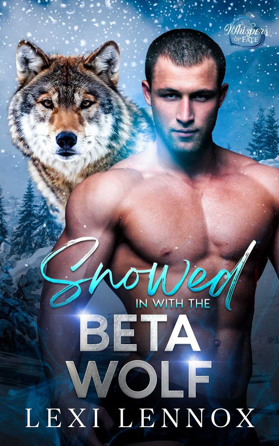 Snowed In With The Beta Wolf: Whispers of Fate by Lexi Lennox - BookBub