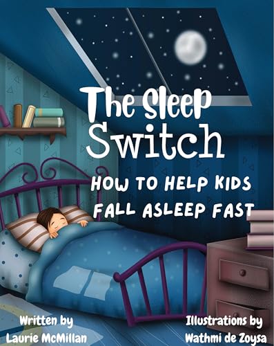 The Sleep Switch by Laurie McMillan and Wathmi de Zoysa - BookBub