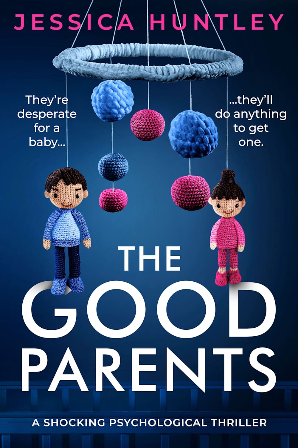 The Good Parents: a shocking psychological thriller by Jessica Huntley ...