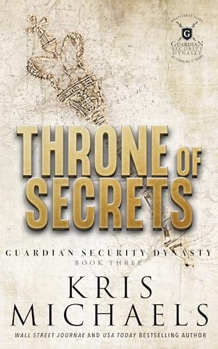 Throne of Secrets (Guardian Security Dynasty Book 3) by Kris Michaels ...