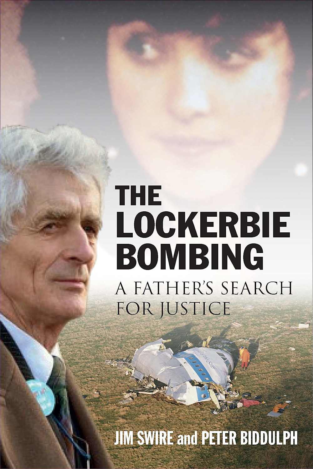 The Lockerbie Bombing by Peter Biddulph and Jim Swire - BookBub