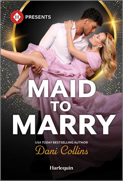Maid to Marry by Dani Collins - BookBub