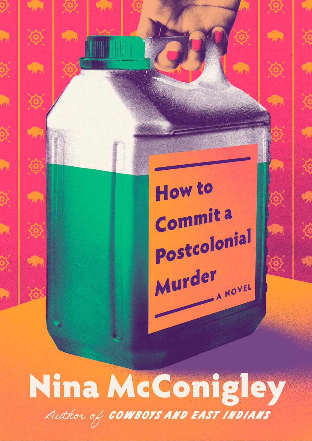 How to Commit a Postcolonial Murder by Nina McConigley - BookBub