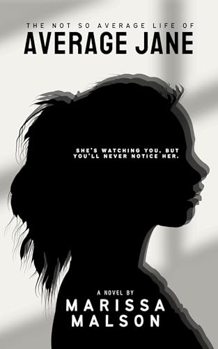 The Not So Average Life of Average Jane: She’s watching you, but you’ll ...