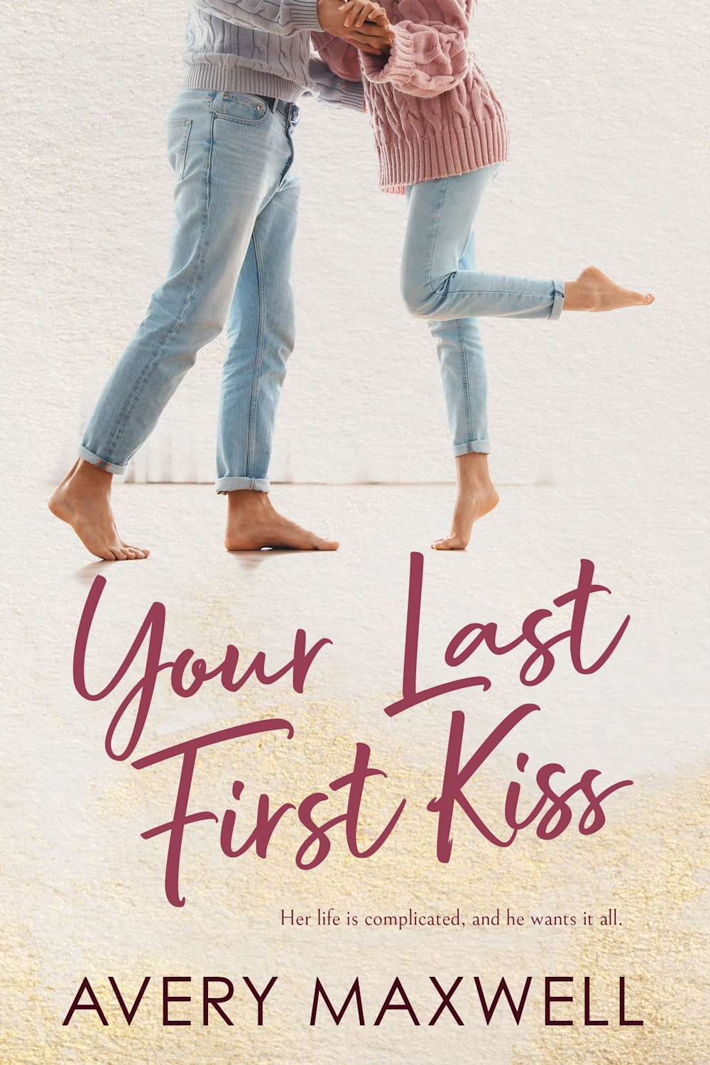 Your Last First Kiss by Avery Maxwell - BookBub