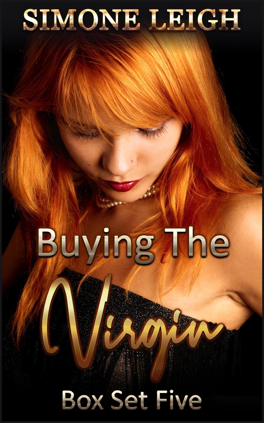 Buying the Virgin - Box Set Five (Buying the Virgin Box Set, #5) by Simone Leigh - BookBub