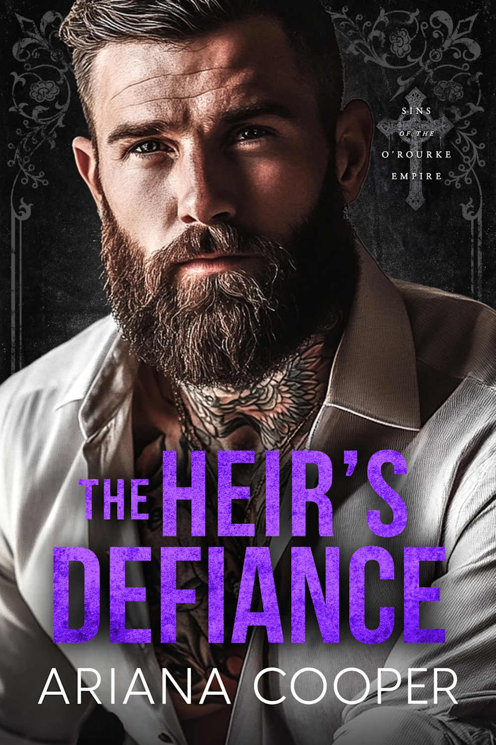 The Heir’s Defiance (Sins of the O’Rourke Empire Book 5) by Ariana Cooper - BookBub