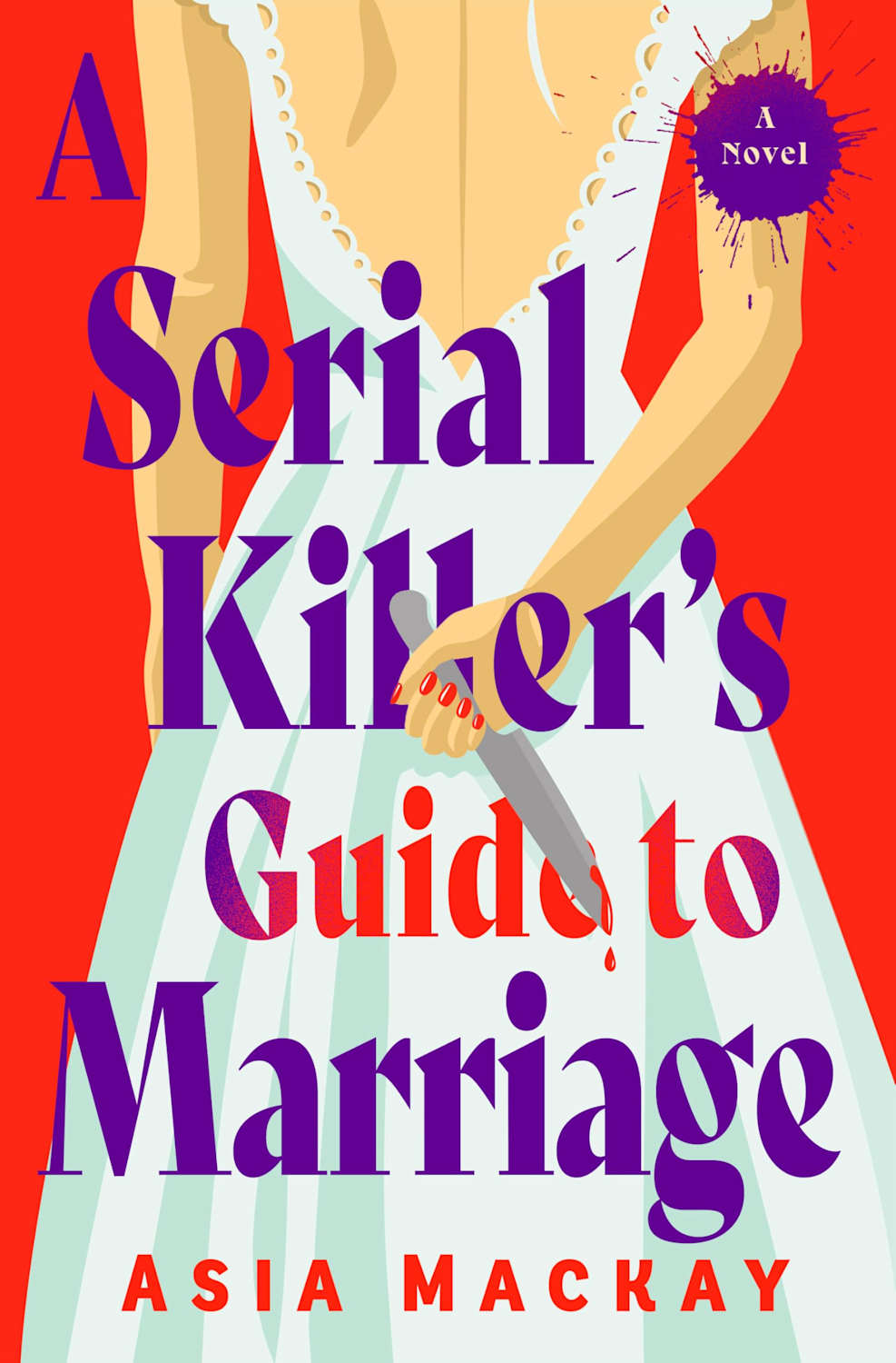 A Serial Killer’s Guide to Marriage by Asia Mackay - BookBub