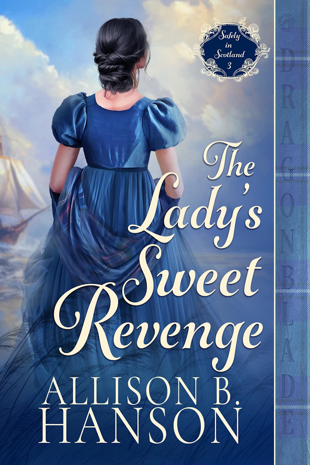 The Lady’s Sweet Revenge: A Scottish Regency Historical Romance (Safely ...