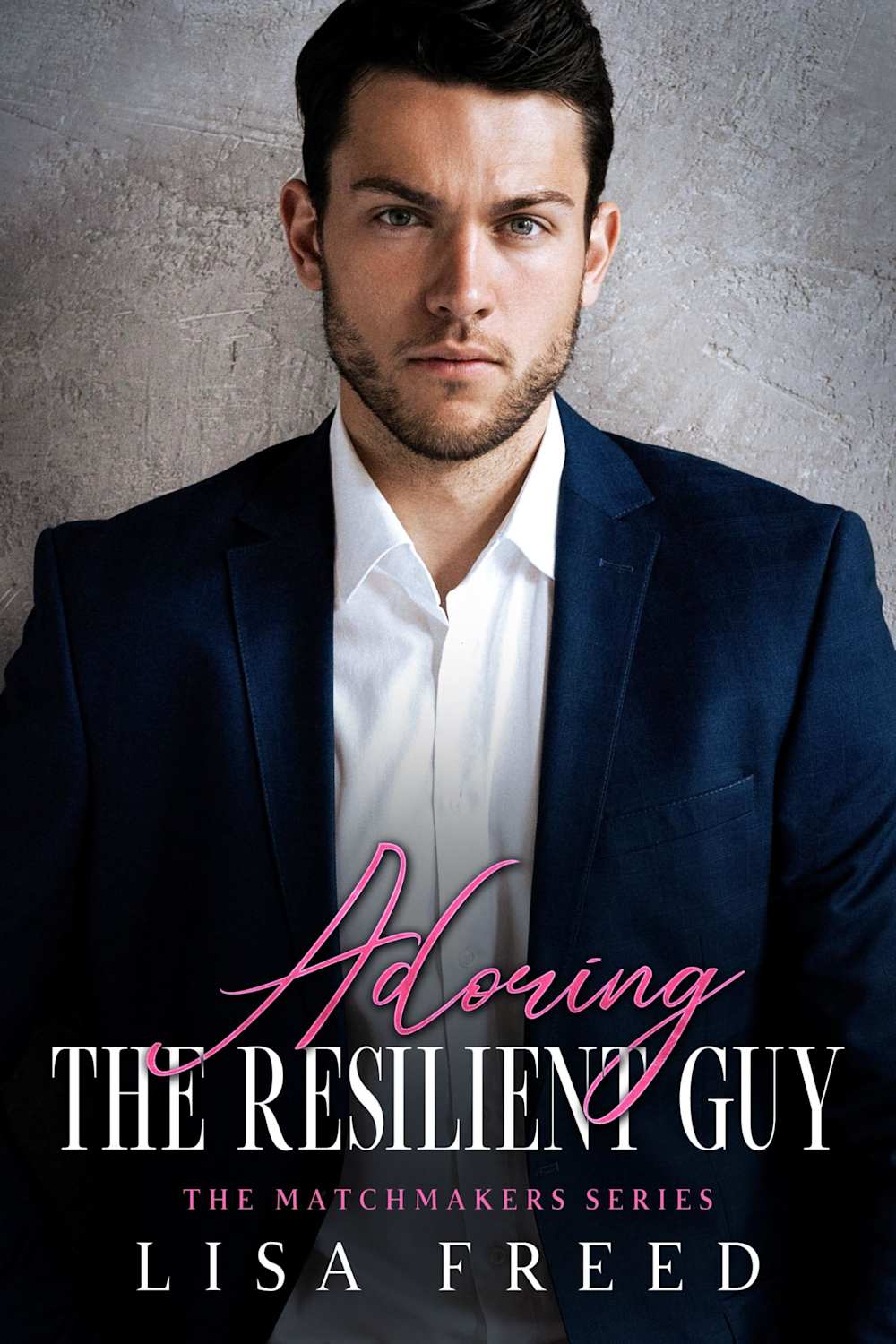 Adoring the Resilient Guy : Imperfect Heroes (The Matchmakers Series ...