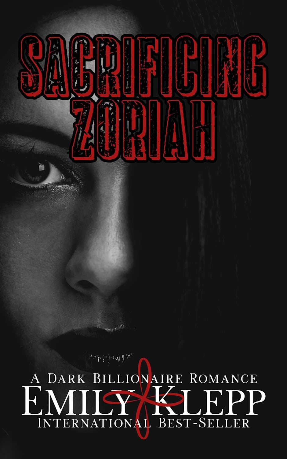 Sacrificing Zoriah: A Dark Billionaire Romance by Emily Klepp - BookBub
