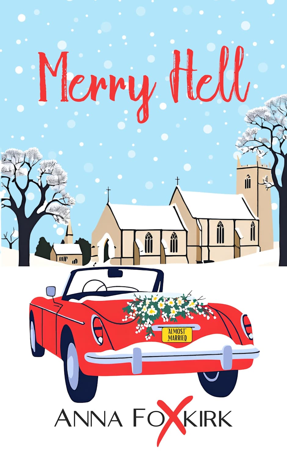 Merry Hell: A jilted bride and a Christmas wedding that almost was! by ...