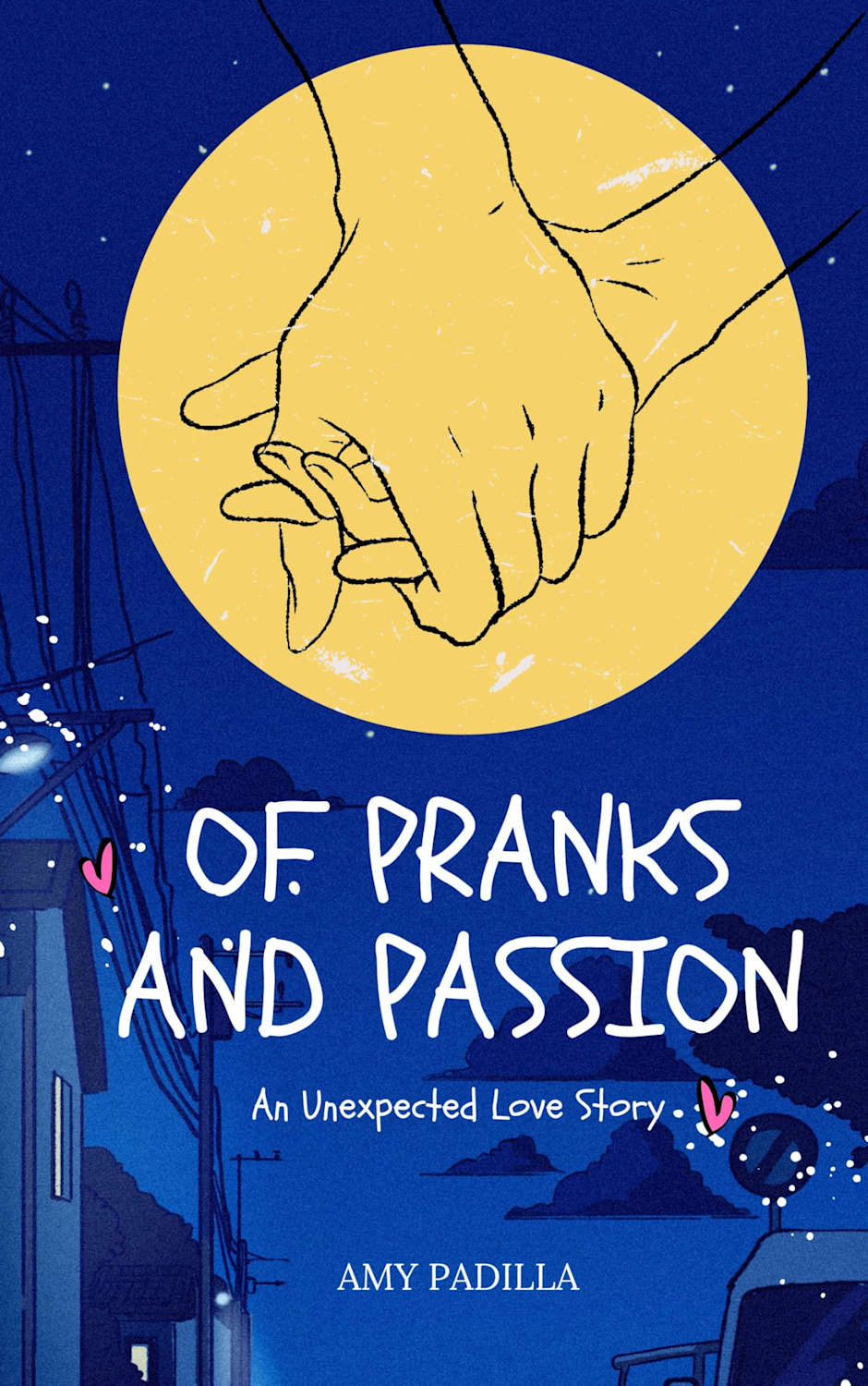 Of Pranks and Passion: An Unexpected Love Story by Amy Padilla - BookBub
