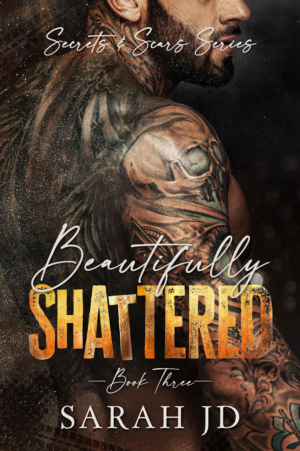 Beautifully Shattered: A dark MC age gap romance (Secrets & Scars Book 3) by Sarah JD - BookBub