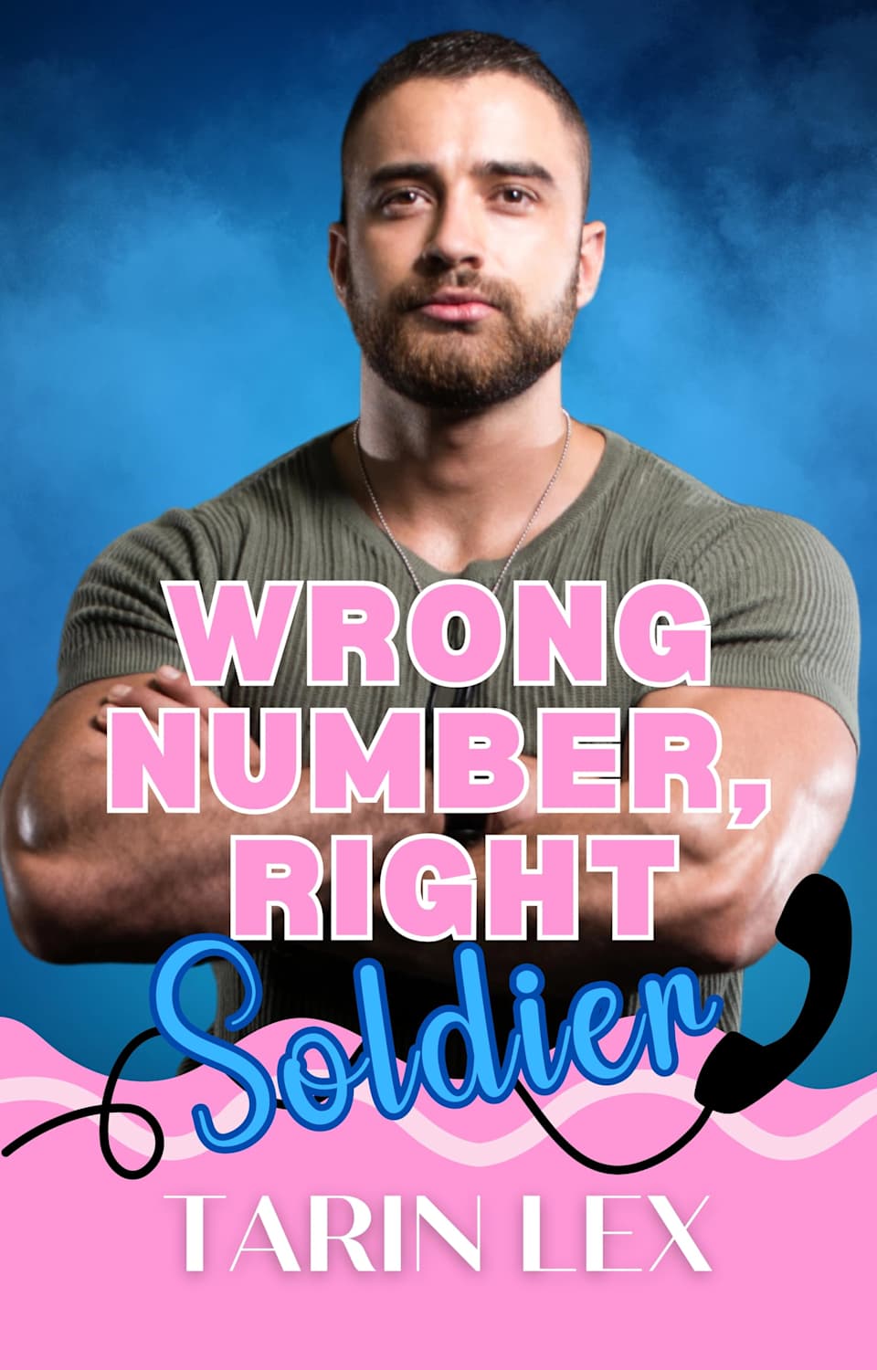 Wrong Number, Right Soldier by Tarin Lex - BookBub