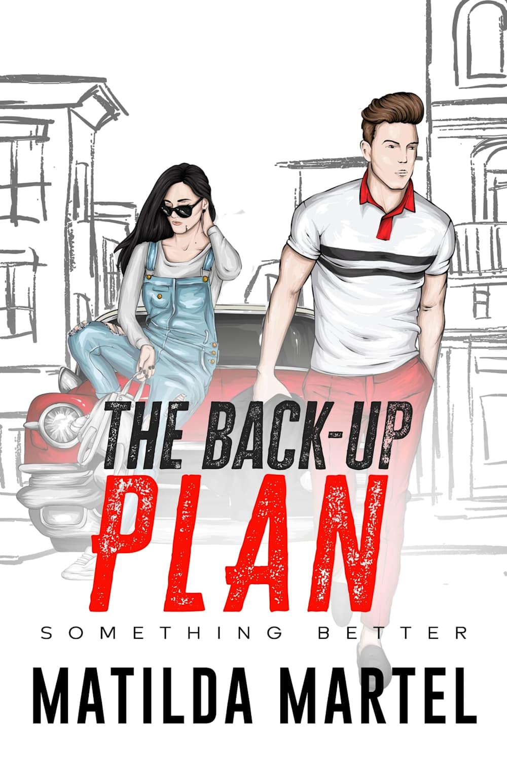 The Back-Up Plan (Something Better Book 1) by Matilda Martel - BookBub