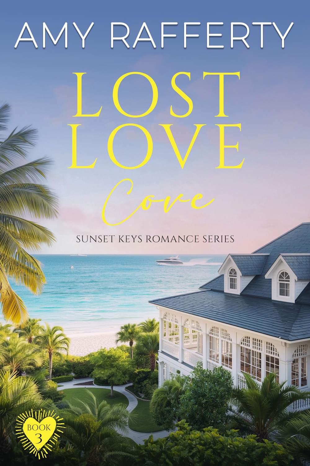 Lost Love Cove (Sunset Keys Romance Series Book 3) by Amy Rafferty ...