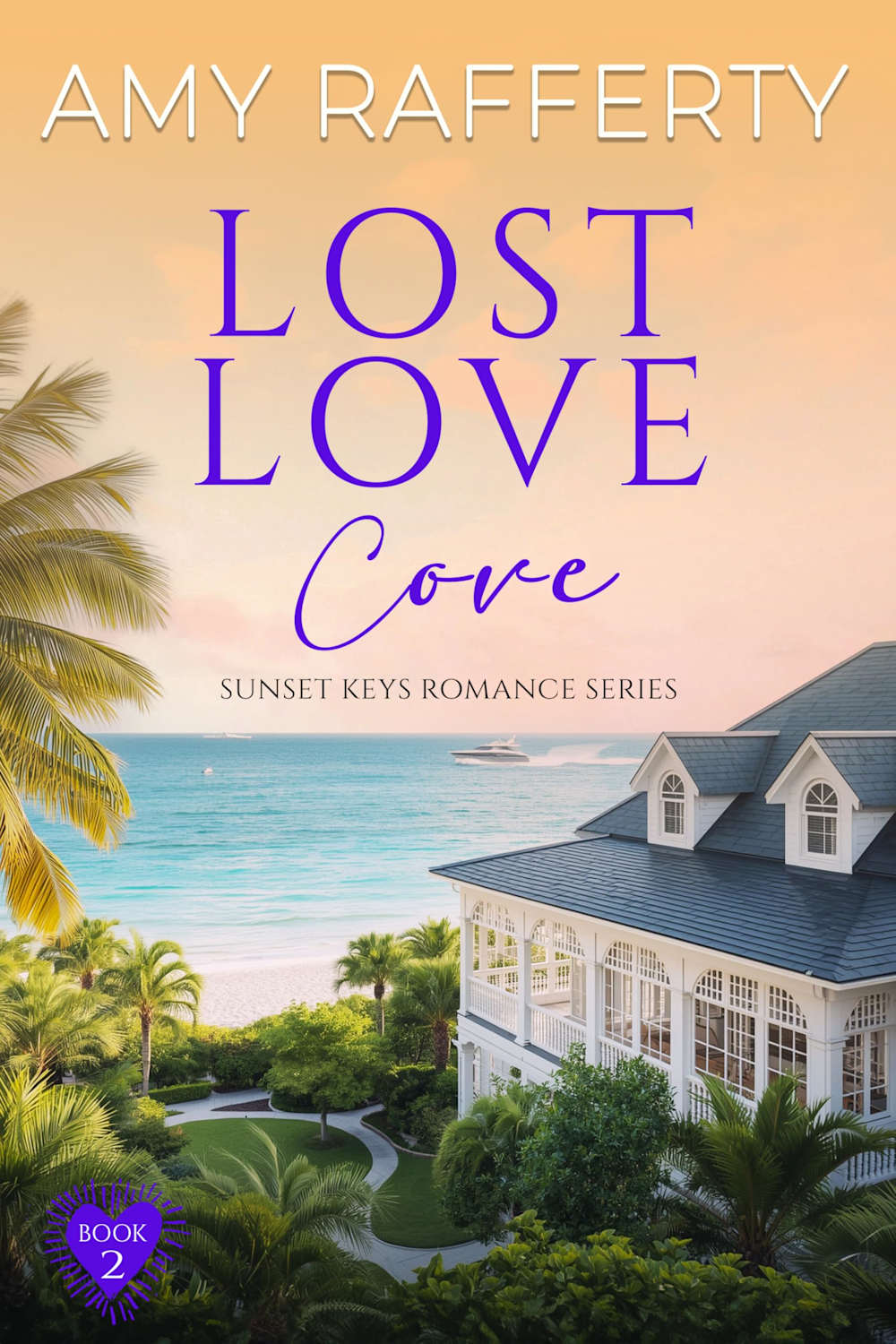 Lost Love Cove (Sunset Keys Romance Series Book 2) by Amy Rafferty ...