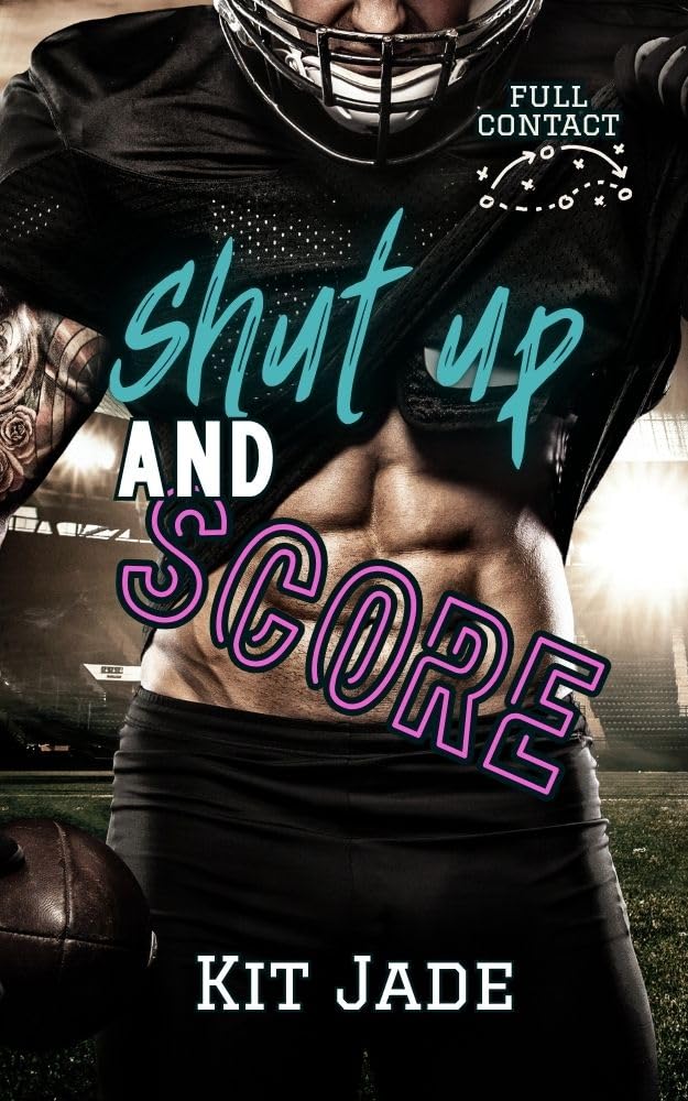 Shut Up and Score: MM Sports Romance (Full Contact Book 1) by Kit Jade ...