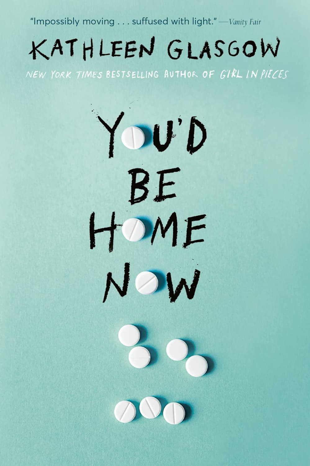 You’d Be Home Now by Kathleen Glasgow - BookBub