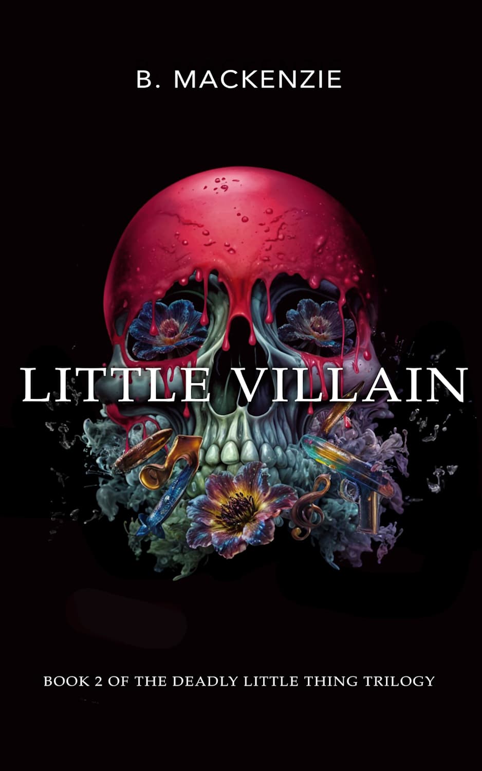 Little Villain: Book 2 in the Deadly Little Thing Trilogy by B ...
