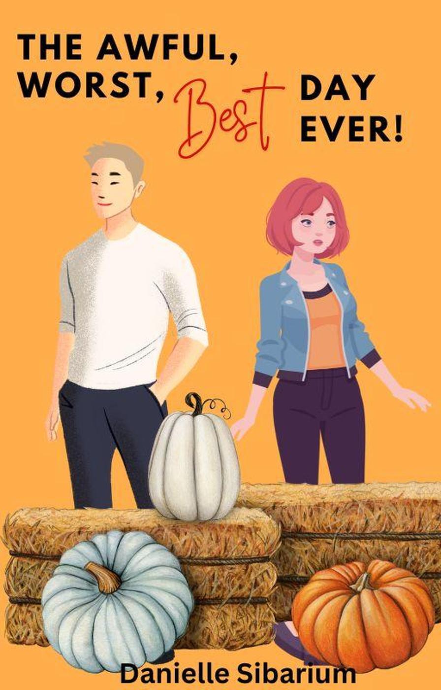 The Awful, Worst, Best Day Ever! by Danielle Sibarium - BookBub