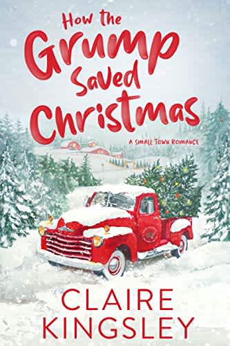 How the Grump Saved Christmas by Claire Kingsley - BookBub