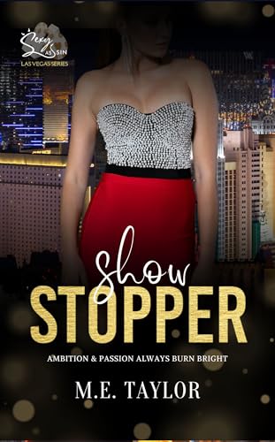 Showstopper: Sexy as Sin Series: Las Vegas by M.E. Taylor - BookBub