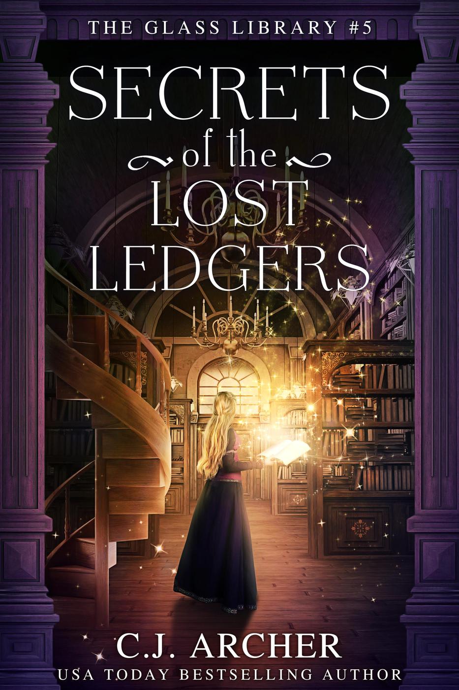 Secrets of the Lost Ledgers (The Glass Library, #5) by C.J. Archer ...
